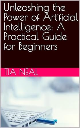 Amazon.com: Unleashing the Power of Artificial Intelligence: A ...