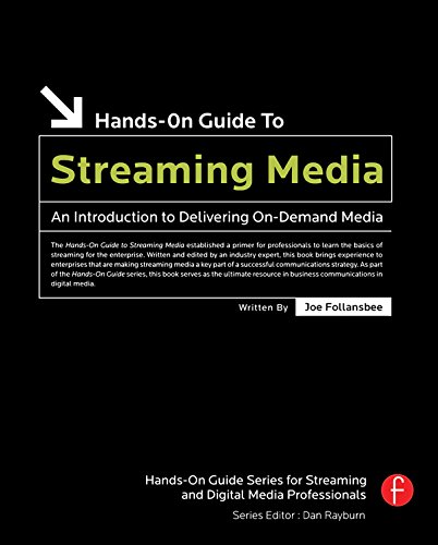 Hands-On Guide to Streaming Media: an Introduction to Delivering On ...