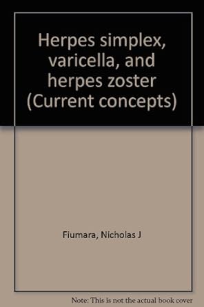 Herpes simplex, varicella, and herpes zoster (Current concepts ...