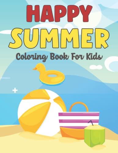 Buy Happy Summer Coloring Book for Kids: A Kids Summer Vacation Beach ...
