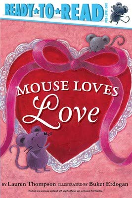 Ready-to-Read™ Pre-Level 1-Mouse: Mouse Loves Love: Lauren Thompson: 9781338541359: Amazon.com ...