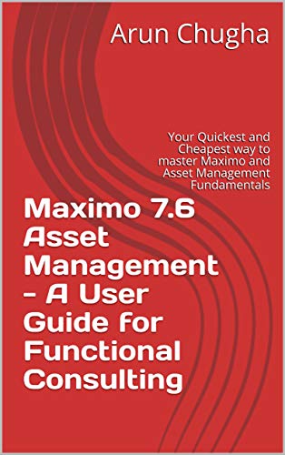 Amazon.com: Maximo 7.6 Asset Management - A User Guide for Functional ...