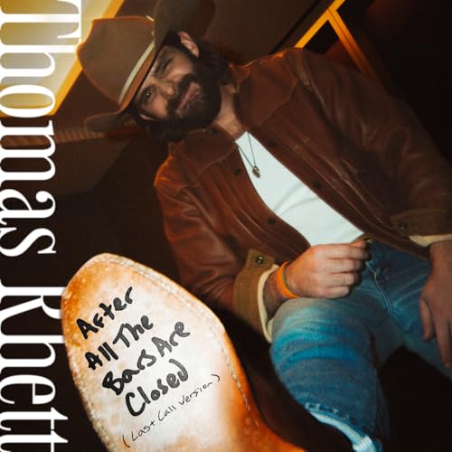 Play After All The Bars Are Closed (Last Call Version) by Thomas Rhett ...