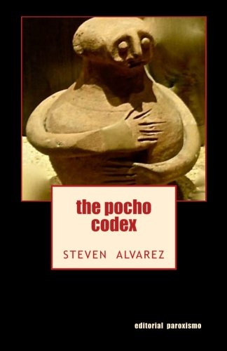 The Pocho Codex: Piercing an Amurkan Poetic Historiography: Alvarez ...