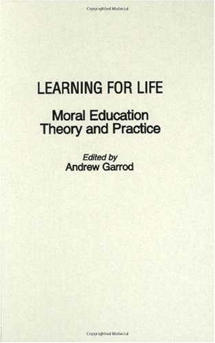 Amazon.com: Learning for Life: Moral Education Theory and Practice ...