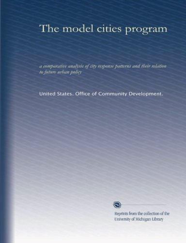 Amazon.com: The model cities program: a comparative analysis of city ...
