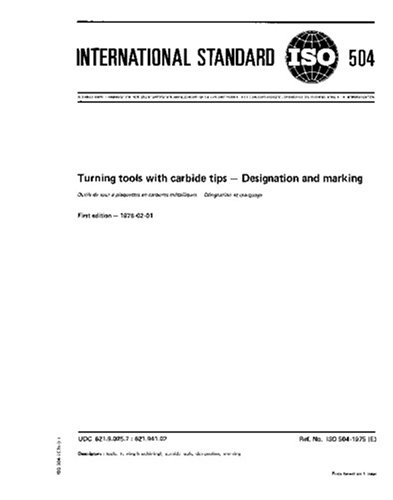 ISO 504:1975, Turning tools with carbide tips - Designation and marking ...