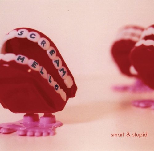 Scream Hello - Smart and Stupid - Amazon.com Music