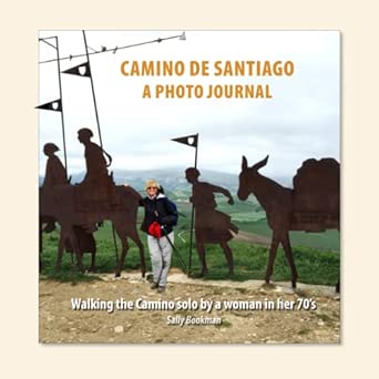 Camino de Santiago: A Photo Journal: bookman, sally: 9798375115917 ...