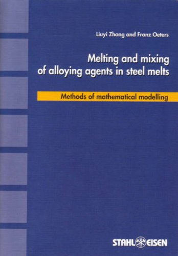 Melting and Mixing of Alloying Agents in Steel Melts: Methods of ...