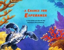 A Chance for Esperanza: Pam Schiller, Alma Flor Ada, Meryl Henderson ...