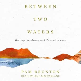 Amazon.com: Between Two Waters: Heritage, landscape and the modern cook ...
