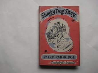 The 'Shaggy Dog' Story: Its Origin, Development and Nature (with a few ...