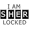 Amazon.com - I Am Sher Lock Decal Sticker. SKU 486 (4" x 5.7" (HxW ...
