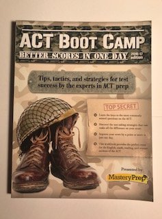 ACT Boot Camp Better Scores in One Day: Mastery Prep: 9780692732496 ...