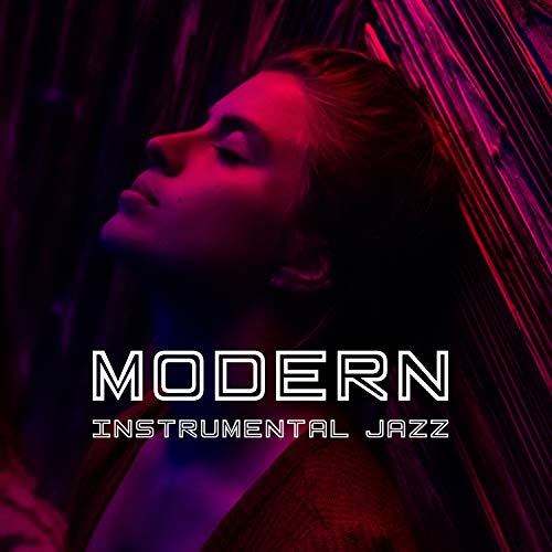 Écouter Modern Instrumental Jazz par Everyday Jazz Academy ...