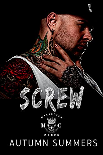 Screw (Malicious Monks MC Book 3): MC Romance Kidnapped (Malicious ...