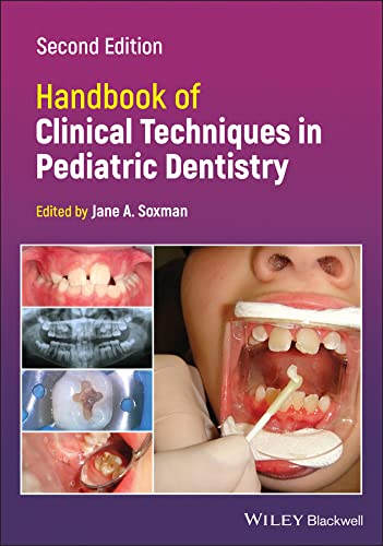 Handbook of Clinical Techniques in Pediatric Dentistry: Soxman, Jane A ...