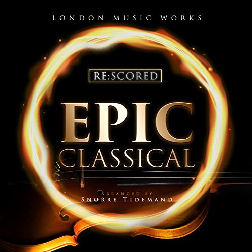 Amazon.co.jp: Re:Scored - Epic Classical : London Music Works: デジタルミュージック