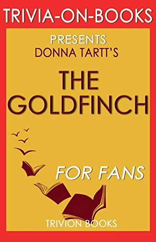 Trivia-On-Books the Goldfinch by Donna Tartt: Books, Trivion ...