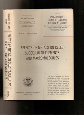 Effects of Metals on Cells, Subcellular Elements, and Macromolecules ...