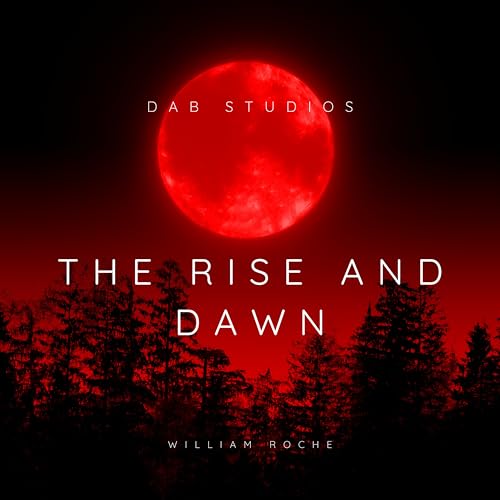 Play The Rise and Dawn by William Roche on Amazon Music