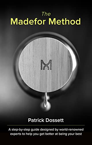 The Madefor Method: A step-by-step guide designed by world-renowned ...