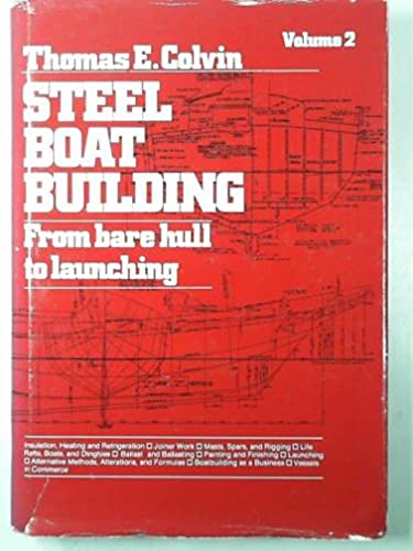 Steel Boat Building: Thomas E. Colvin: 9780907069607: Amazon.com: Books