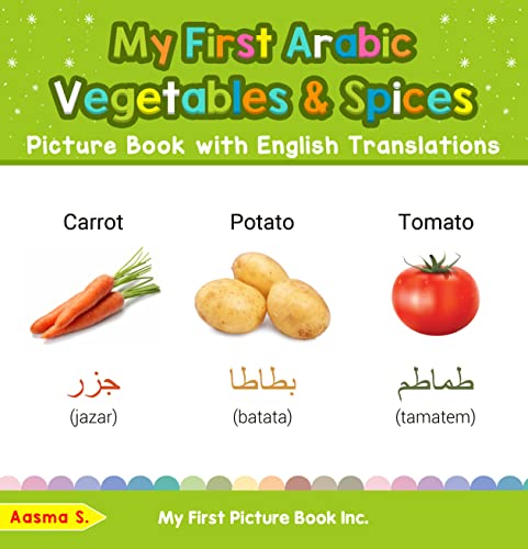 My First Arabic Vegetables & Spices Picture Book with English ...