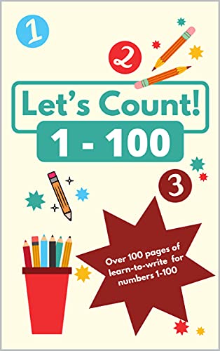 Amazon.com: Let’s Count! 1-100: Over 100 Pages of Learn-to-Write Pages ...