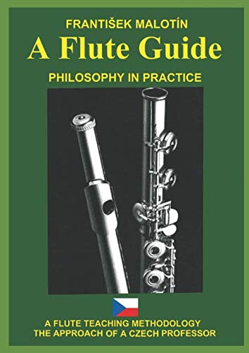 Amazon.com: A Flute Guide: A FLUTE TEACHING METHODOLOGY PHILOSOPHY IN ...