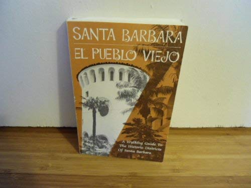 Santa Barbara: A Guide to El Pueblo Viejo: Rebecca Conrad, Christopher ...