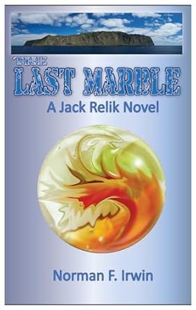 The Last Marble (Jack Relik Book 3) eBook : Irwin, Norman: Amazon.in: Books