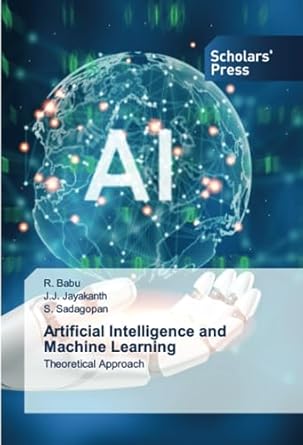 Artificial Intelligence and Machine Learning: Theoretical Approach: Amazon.co.uk: Babu, R ...