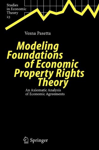 Modeling Foundations of Economic Property Rights Theory: 9783540807667 ...