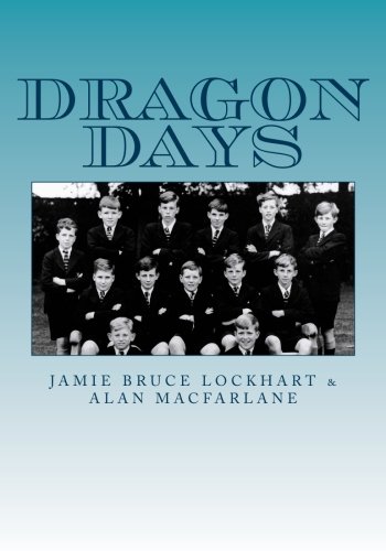 Dragon Days: The Dragon School, Oxford, 1949-1955: Bruce Lockhart ...