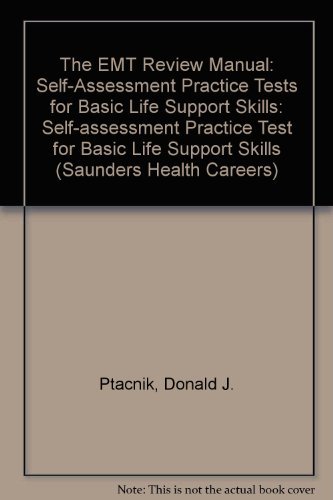 The EMT Review Manual: Self-assessment Practice Test for Basic Life ...
