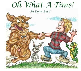 Oh What A Time Ryan Buell Amazon Books