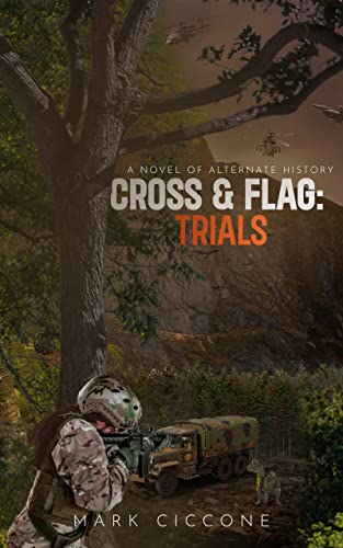 Amazon.com: Cross & Flag: Trials: A Novel of Alternate History eBook ...