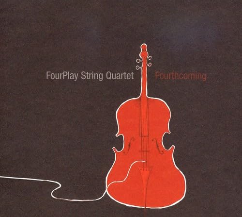 Fourplay String Quartet - Fourthcoming - Amazon.com Music