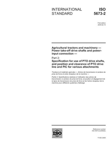 ISO 5673-2:2005, Agricultural tractors and machinery - Power take-off ...