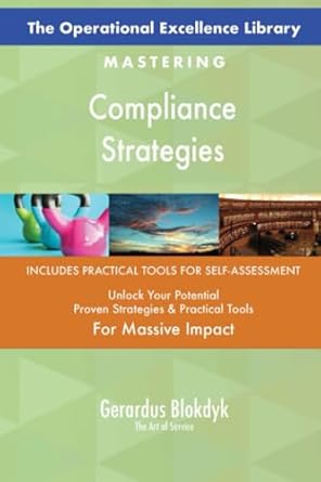 The Operational Excellence Library; Mastering Compliance Strategies: Amazon.co.uk: Gerardus ...