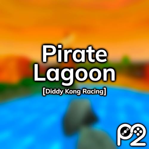Amazon MusicでPlayer2のPirate Lagoon (from "Diddy Kong Racing")を再生する