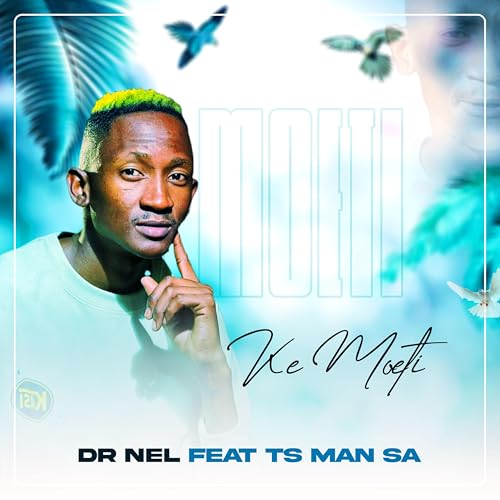 Play KE MOETI (Original) by Dr Nel feat. Ts Man SA on Amazon Music ...
