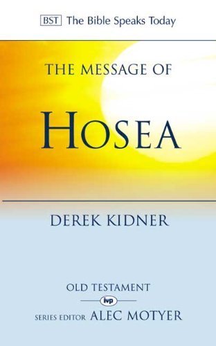 Love to the loveless: the story and message of Hosea: Derek Kidner ...