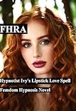【発売日：2025年12月17日】・製造元:Female Hypnotist Revolution Alliance