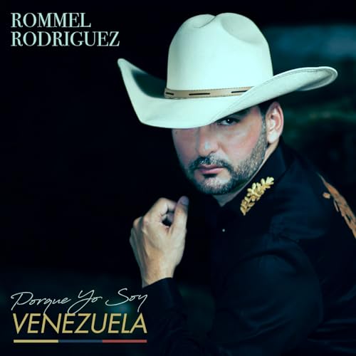 Porque Yo Soy Venezuela [Explicit] by Rommel Rodríguez on Amazon Music ...
