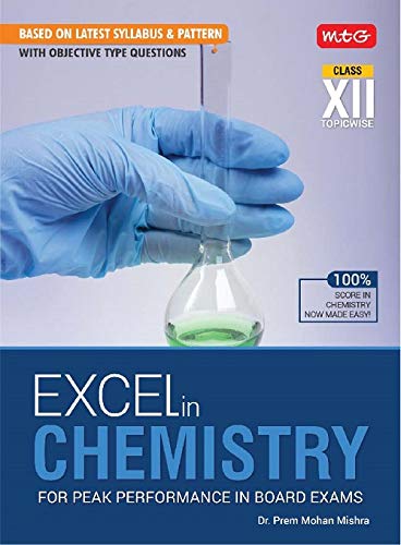 Excel in Chemistry for Peak Performance in Board Exams Class-12 : MTG ...