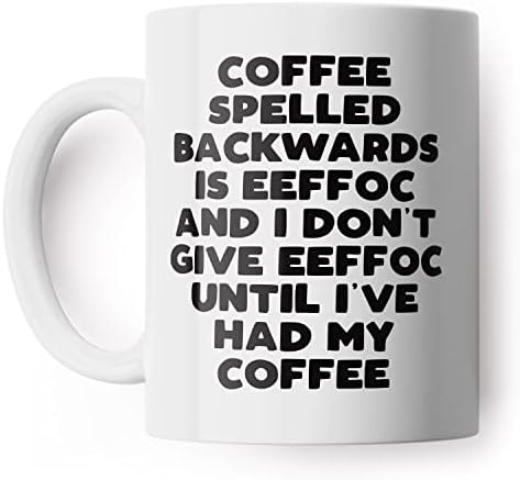 Silly Sentiments Eeffoc Spelled Backwards is Coffee Mug for Friend ...