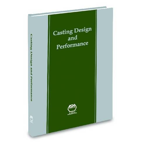 Casting Design and Performance: ASM International: 9780871707246 ...